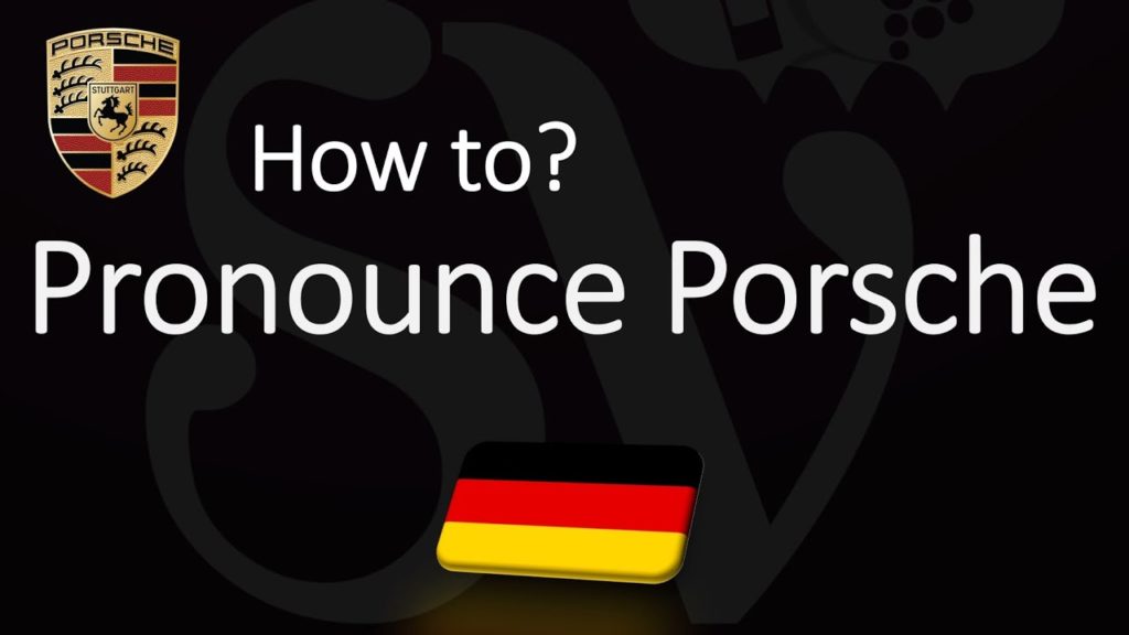 The Ultimate Guide to Pronouncing Porsche Correctly: Mastering the Art ...