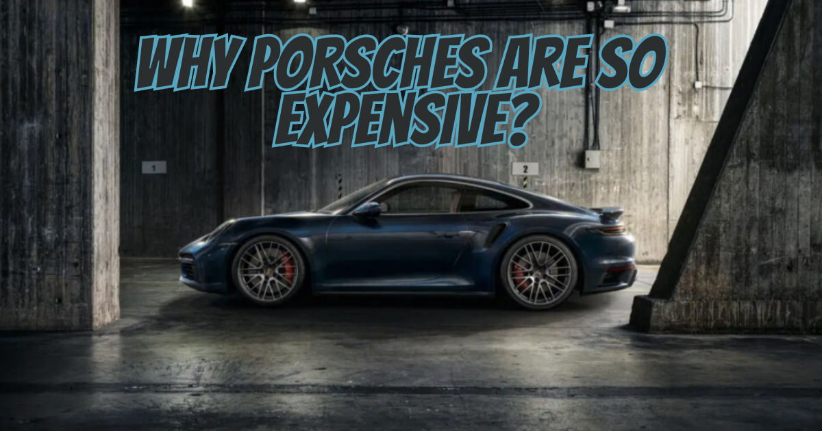 A Comprehensive Guide to Understanding the Cost of Porsche Cars ...